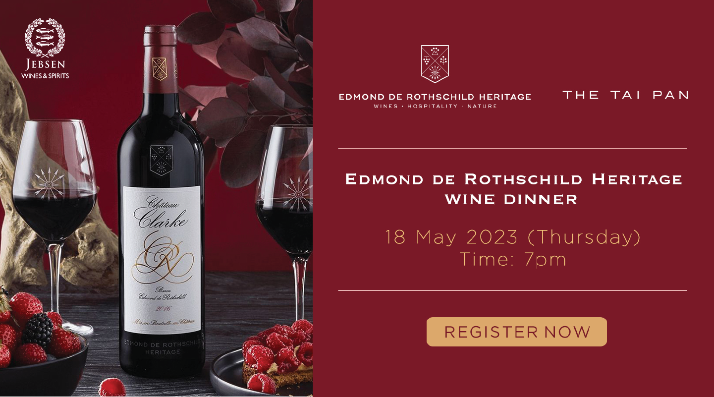 JWS x Edmond De Rothschild Heritage x The Tai Pan 5-Course Wine Dinner ...